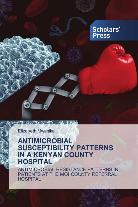 Antimicrobial Susceptibility Patterns In A Kenyan County Hospital 978 620 6 76922 4