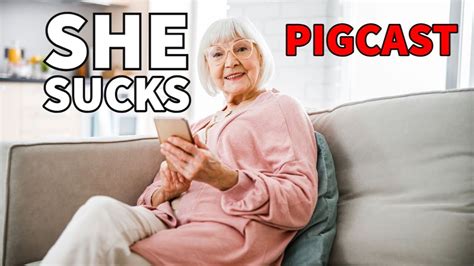 Old Women Suck Pigcast Youtube