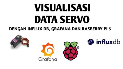 Cara Menggunakan Influxdb Dan Grafana Pada Raspberry Pi 5 Youtube