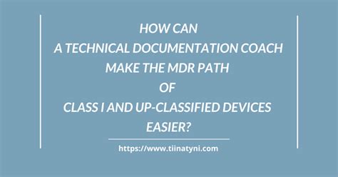 How Can A Technical Documentation Coach Make The Mdr Path Of Class I