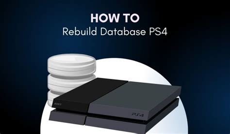 How To Rebuild Database PS4 We Tech You