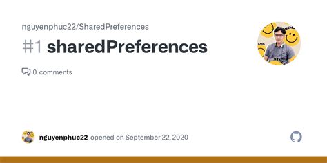 Sharedpreferences · Issue 1 · Nguyenphuc22sharedpreferences · Github