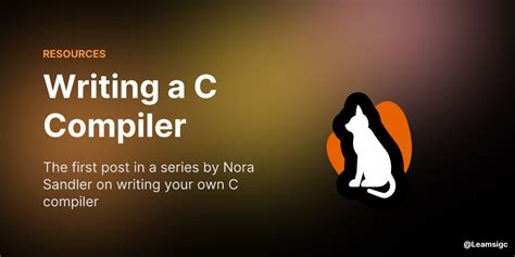 Writing A C Compiler Must Know Resources For Developers By Giessen Dev