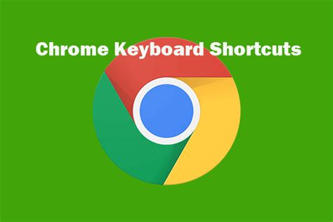 Useful Google Chrome Keyboard Shortcuts You Should Know MiniTool