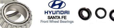 Hyundai Santa Fe Front Wheel Bearings