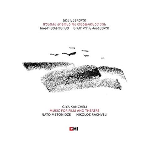 Play Music For Film And Theatre By Giya Kancheli On Amazon Music