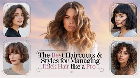 The Best Haircuts And Styles For Managing Thick Hair Like A Pro — Stylish