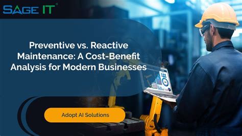 Preventive Vs Reactive Maintenance A Cost Benefit Analysis For Modern