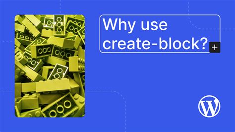 Why Use Create Block Learn Wordpress