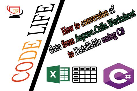 How To Convert Data From Asposecellsworksheet To Datatable Using C