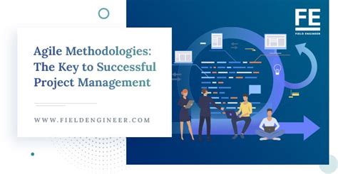 Agile Methodologies The Key To Successful Project Management