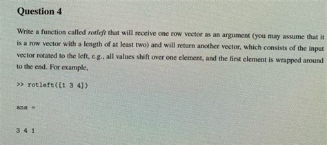 solved question 4 write a function called rotleft that will