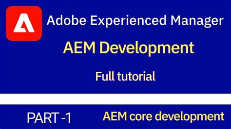 Aem Core Development Java Html Js And Css Full End To End Tutorial Youtube