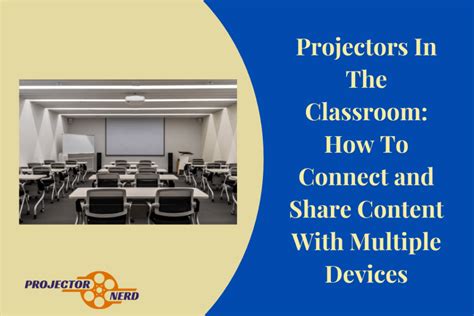 Projectors In The Classroom How To Ensure Optimal Image Quality