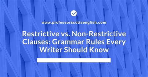 Restrictive Vs Non Restrictive Clauses Grammar Rules Every Writer
