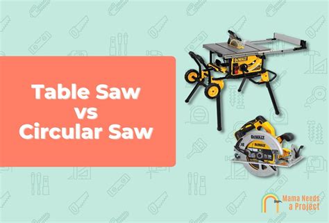 Table Saw Vs Circular Saw When To Use Each Ultimate Guide