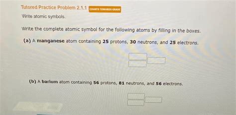 Solved Write Atomic Symbols Write The Complete Atomic Chegg Com