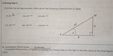 Solved Learning Task 2 Illustrate The Six Trigonometric Ratios Given The Following Measurement