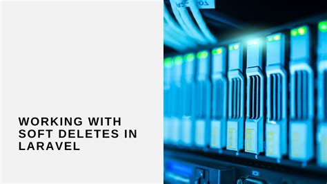 Working With Soft Deletes In Laravel 8 And 9 YouTube