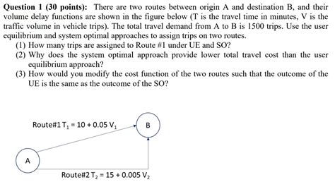 solved question 1 30 points there are two routes between