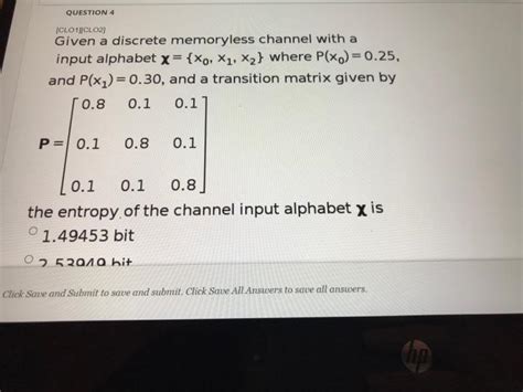 solved question 4 iclo1clo2 given a discrete memoryless