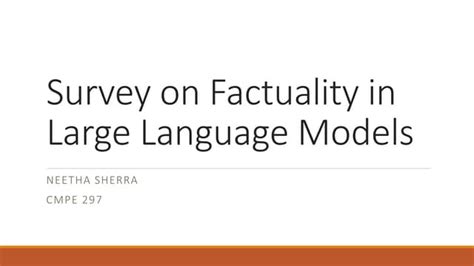 Survey On Factuality In Llms Pptx