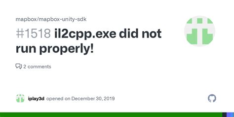 il2cpp exe did not run properly · issue 1518 · mapbox mapbox unity