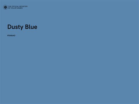 Dusty Blue Color 5a86ad The Official Register Of Color Names