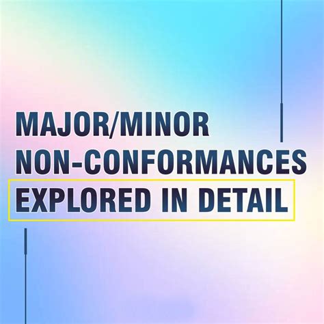 Major Minor Non Conformances Explored In Detail