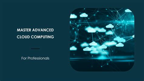 Advanced Cloud Computing Courses For Professionals