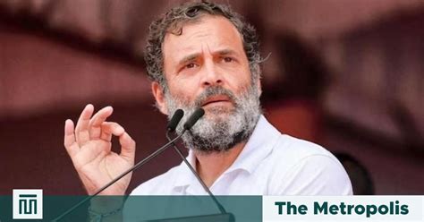 Rahul Gandhi Still Disqualified From Parliament The Metropolis