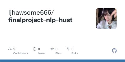 Github Ljhawsome666finalproject Nlp Hust
