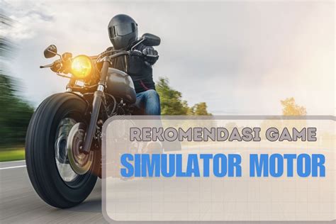 5 Game Simulator Motor Di Andorid Terhits Bisa Rasakan Sunmori Virtual