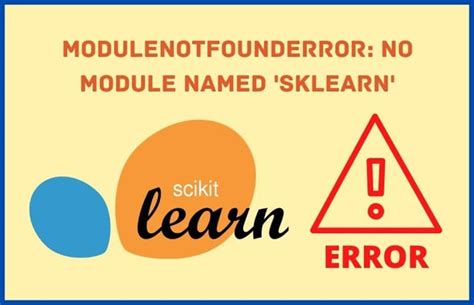 modulenotfounderror no module named ‘sklearn r learnmachinelearning