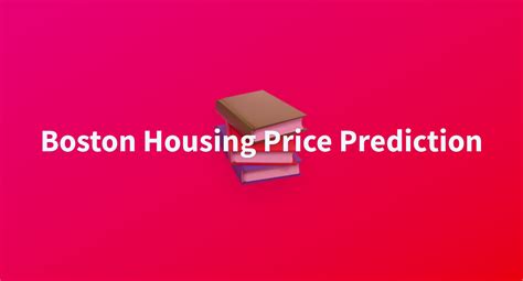 Boston Housing Price Prediction A Hugging Face Space By Alielneklawy