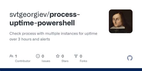 Github Svtgeorgievprocess Uptime Powershell Check Process With Multiple Instances For Uptime