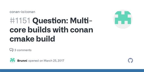 Question Multi Core Builds With Conan Cmake Build Issue Conan Io Conan GitHub