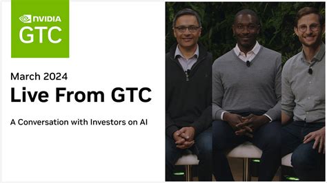 Live From Gtc A Conversation With Investors On Ai Gtc 24 2024 Nvidia On Demand