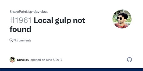 Local Gulp Not Found · Issue 1961 · Sharepointsp Dev Docs · Github