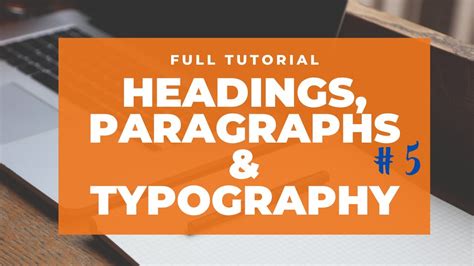 Headings Paragraphs Typography Part 5 HTML CSS CRASH COURSE