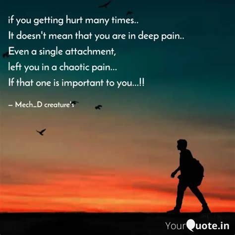 If You Getting Hurt Many Quotes And Writings By Mechd Creatures