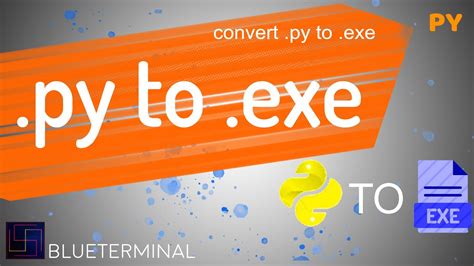 Python To Windows Executable Py To Exe Compile Python File To