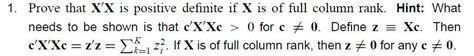 Solved 1 Prove That X X Is Positive Definite If X Is Of Chegg Com