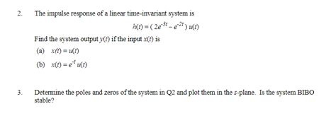Solved The Impulse Response Of A Linear Time Invariant