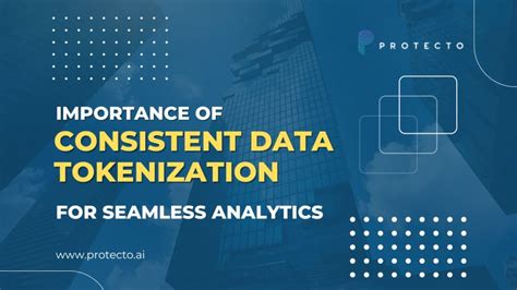 Protecto On Linkedin Importance Of Consistent Data Tokenization For
