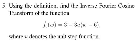 Solved Using The Definition Find The Inverse Fourier Chegg