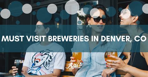 Must Visit Breweries In Denver Co Axis Medical Staffing