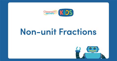 Year 2 Non Unit Fractions Lesson Classroom Secrets Classroom Secrets
