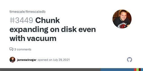Chunk Expanding On Disk Even With Vacuum · Issue 3449 · Timescaletimescaledb · Github