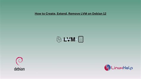 How To Create Extend And Remove Lvm On Debian 12 Youtube